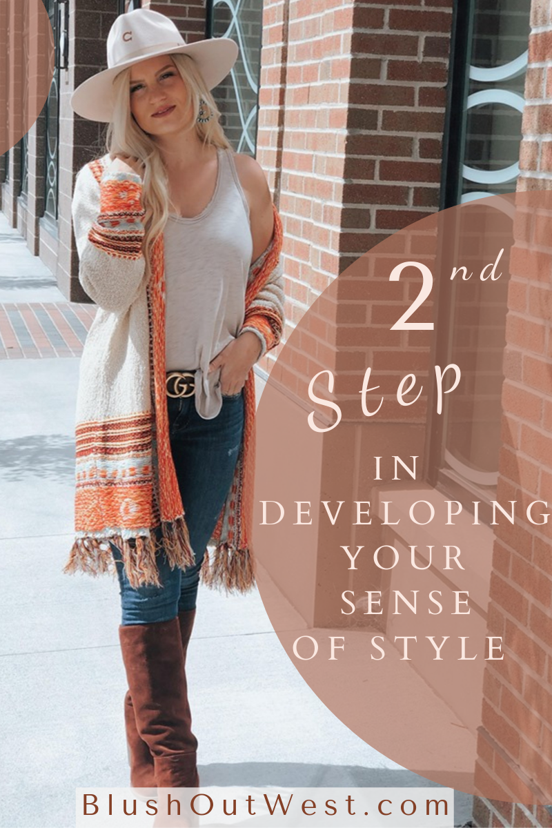 Second Step in Developing Your Sense Of Style - Being You – Blush Out West