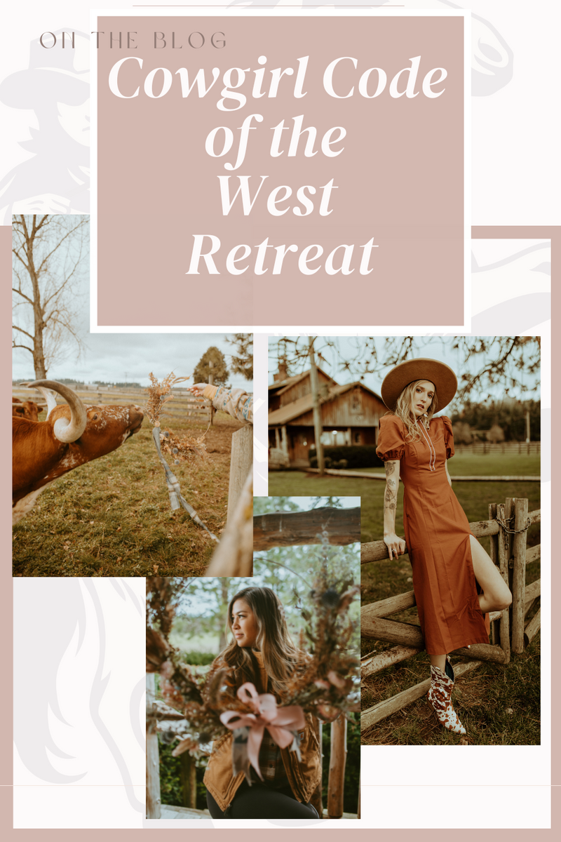 Recap of the Cowgirl Code of the West Retreat – Blush Out West