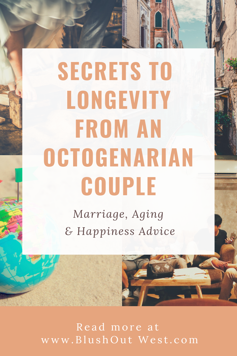 Secrets To Longevity From An Octogenarian Couple – Blush Out West